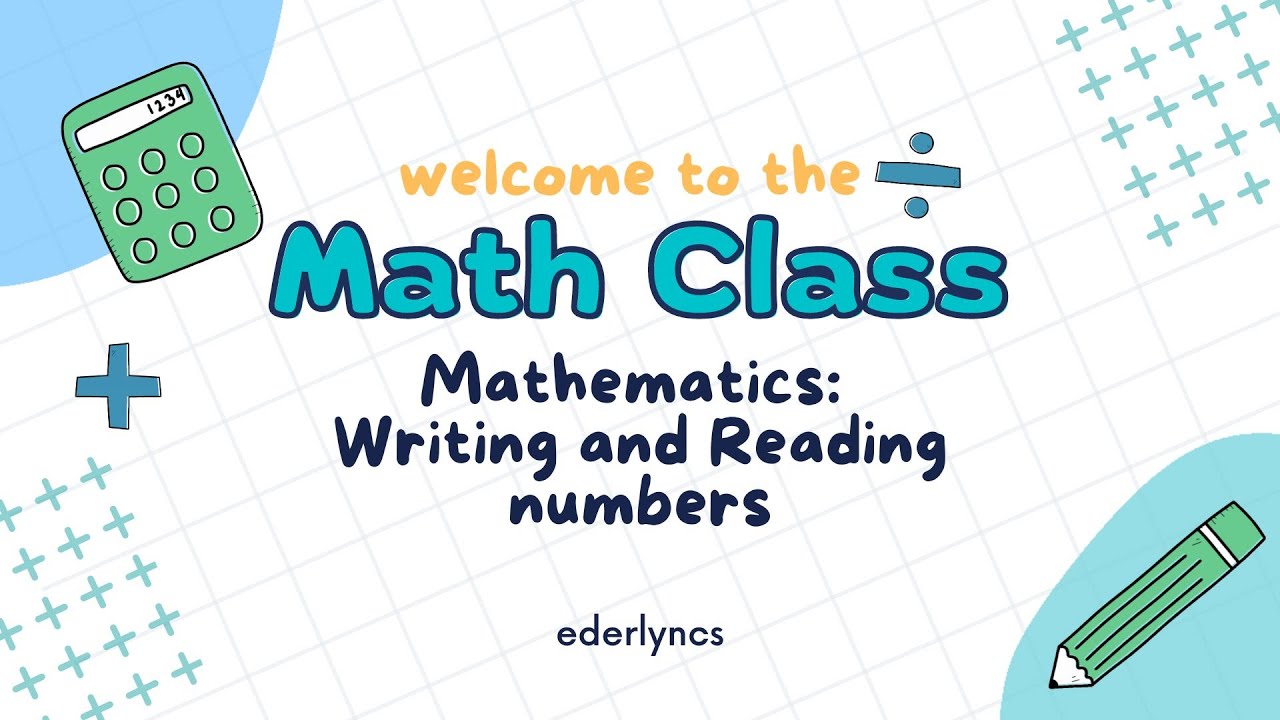 Mathematics: Writing and Reading numbers - YouTube