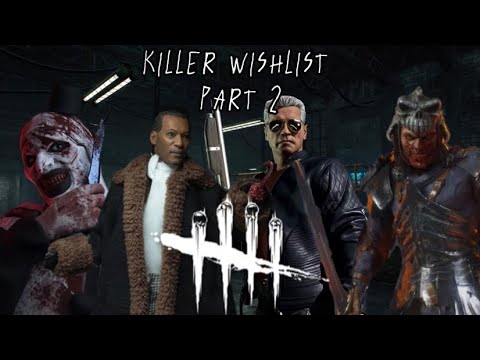 Dead By Daylight - Killer Wishlist Part 2 (featuring @JTC.Productions ...
