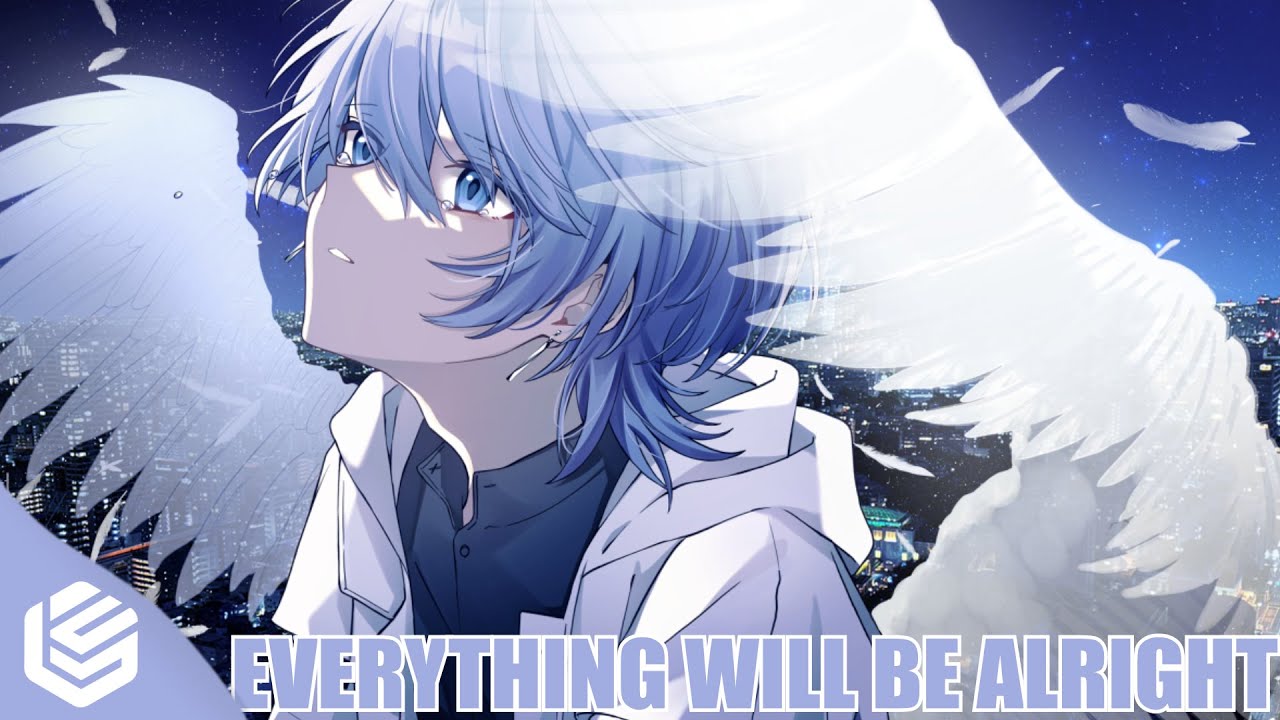 Nightcore - Everything Will Be Alright (Lyrics) - YouTube