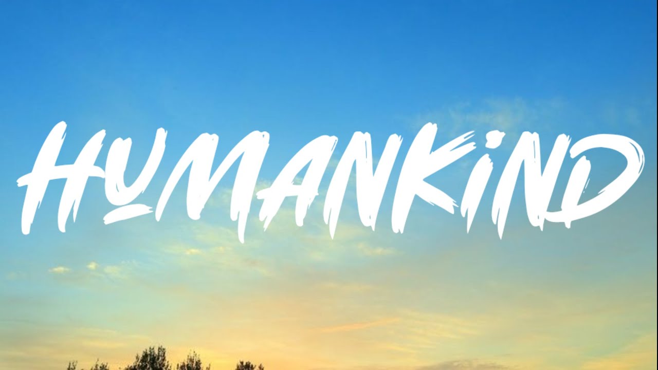 David Kushner - Humankind (lyrics) - YouTube