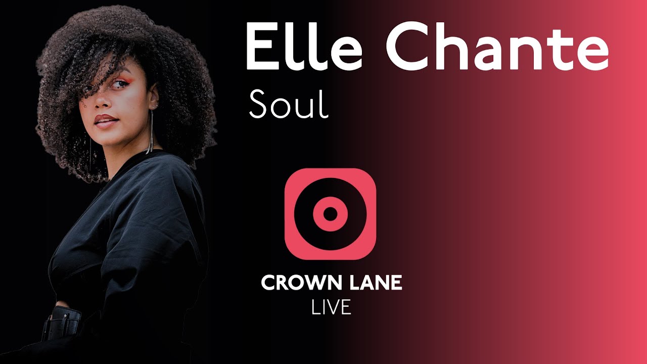 Elle Chante - Soul | CROWN LANE LIVE | - YouTube