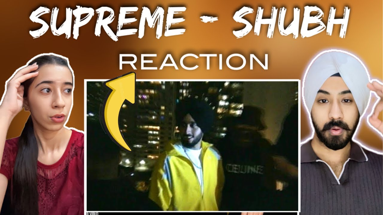 Reaction on Shubh - Supreme (Official Music Video) - YouTube