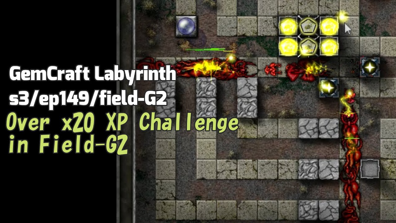 GemCraft Labyrinth Season-III/Over x20 XP Challenge/field-G2 - YouTube