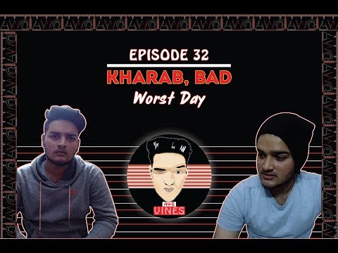 KHRAAB/BAD/WORST DAY I AWQ VINES