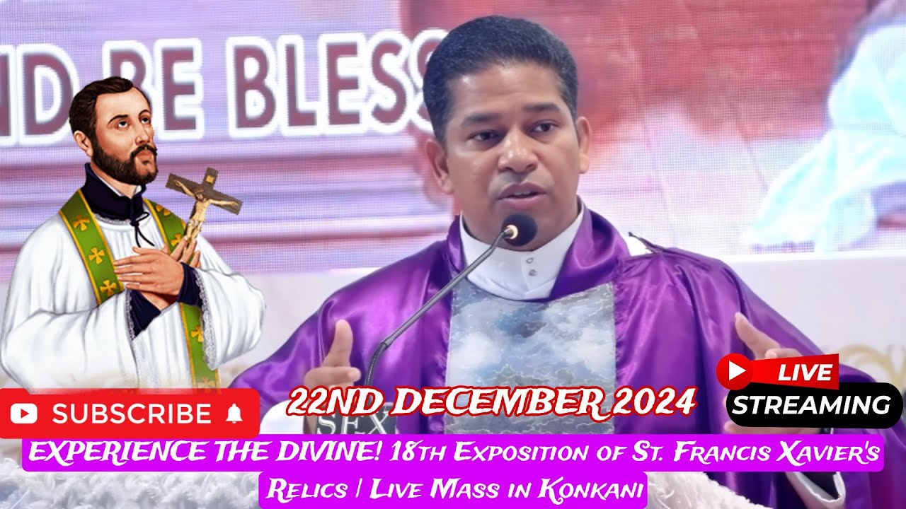 Live : 18th Exposition of St. Francis Xavier's Relics | Konkani Mass ...