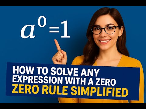 How to Solve Any Expression with a Zero Exponent (Zero Rule Simplified ...
