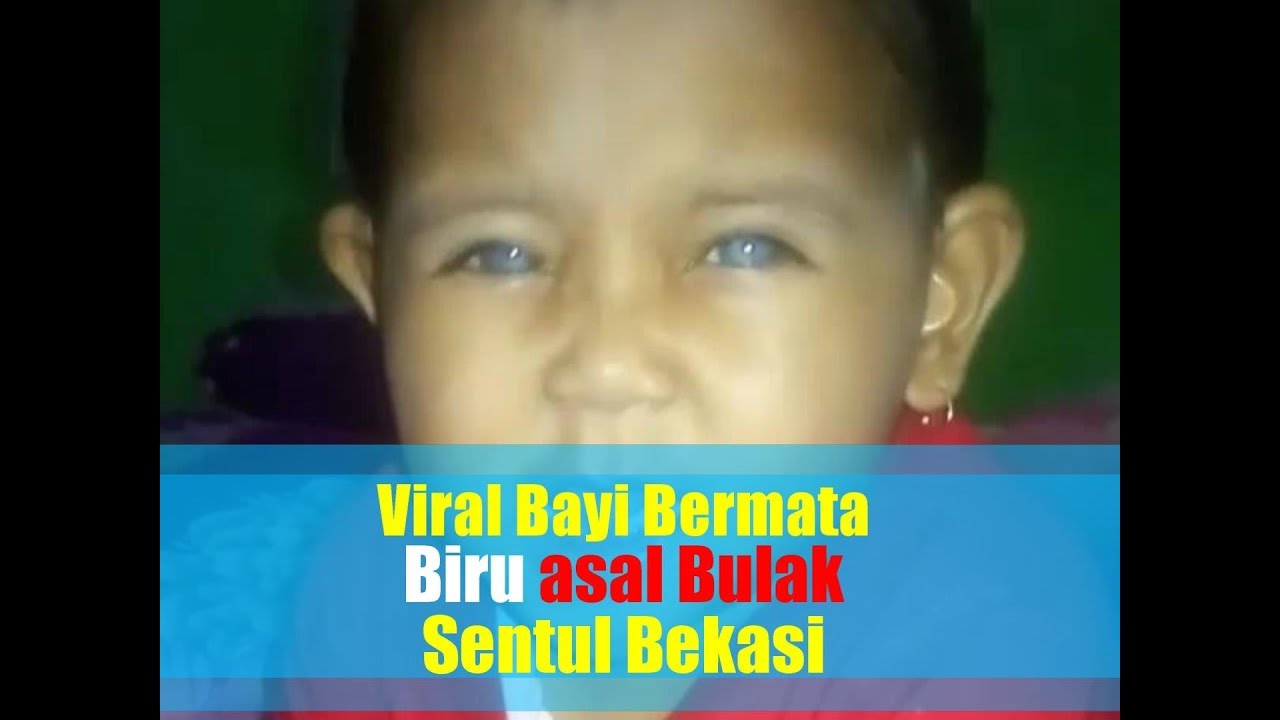 Viral Bayi Bermata Mata Biru di Bulak Sentul Bekasi - YouTube