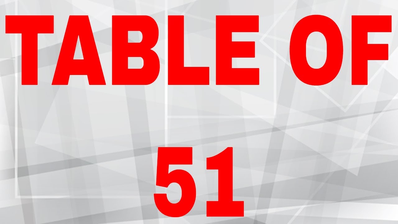 Table of 51 - YouTube