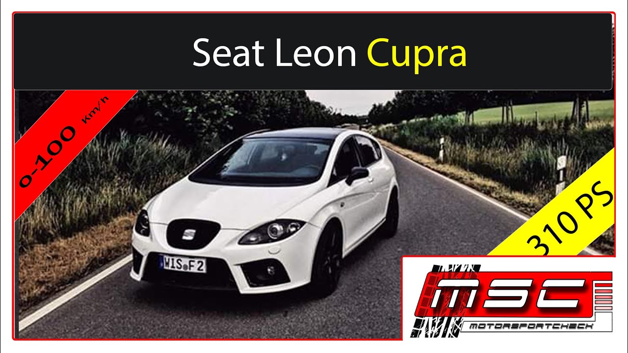Seat Leon Cupra 1P 0-100 Kmh 100-200 Kmh | Motorsportcheck.de - YouTube