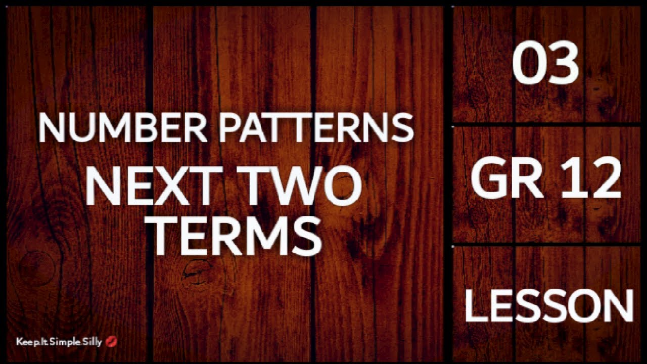 Grade 12 | 03 How to find the Next Two Terms of a Number Pattern | # ...