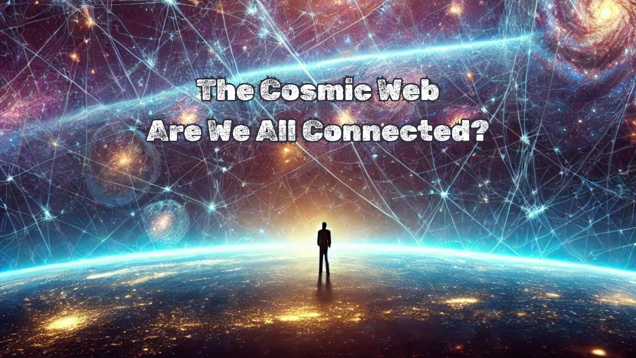 The Cosmic Web: How the Universe is Connected at Every Scale - YouTube