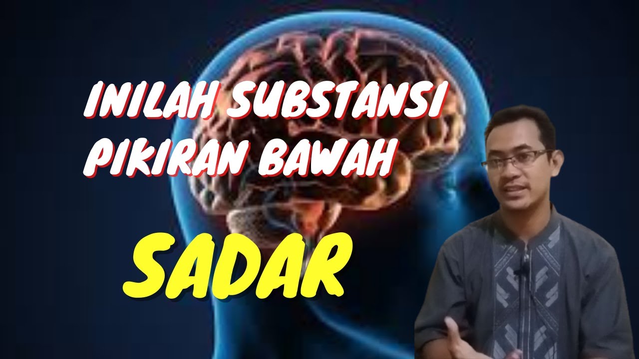 Apa itu pikiran sadar? Pikiran Bawah sadar dan Bagaimana Cara ...