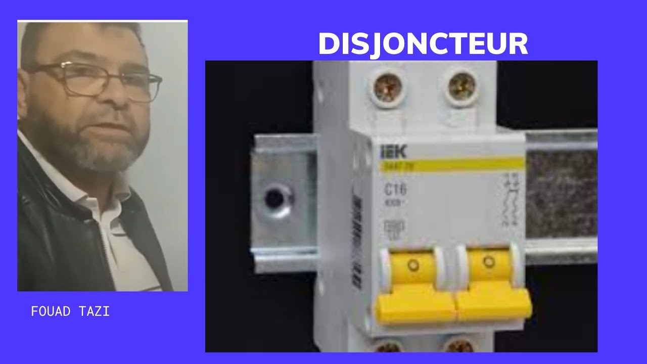 Video N° 318 COMMENT CHOISIR SON DISJONCTEUR - YouTube