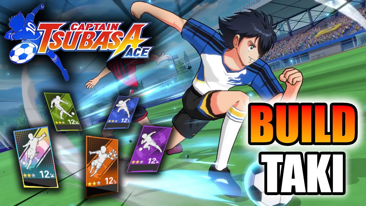 UN AILIER 4★ INDISPENSABLE ! Guide pour BUILD TAKI ! | Captain Tsubasa ...