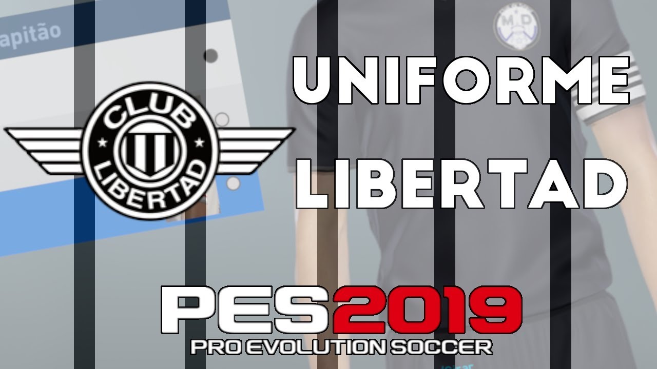 PES 2019 - Uniformes/kits Libertad (19) Xbox - YouTube