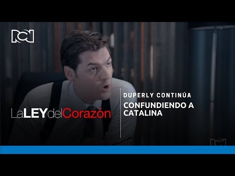 La Ley del Corazón l Duperly continúa confundiendo a Catalina