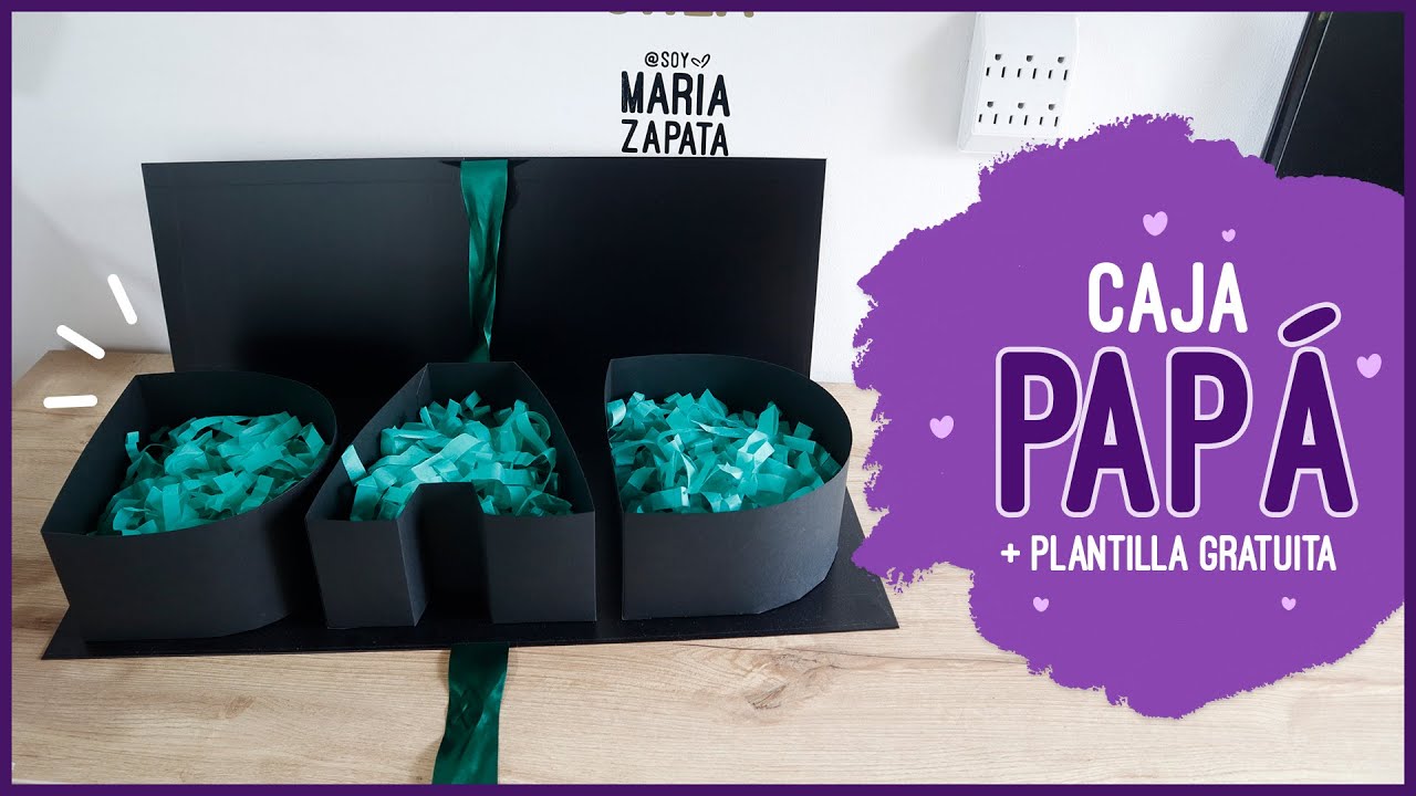 CAJA DAD CAJA PARA EL DÍA DEL PADRE Soy Maria Zapata - YouTube