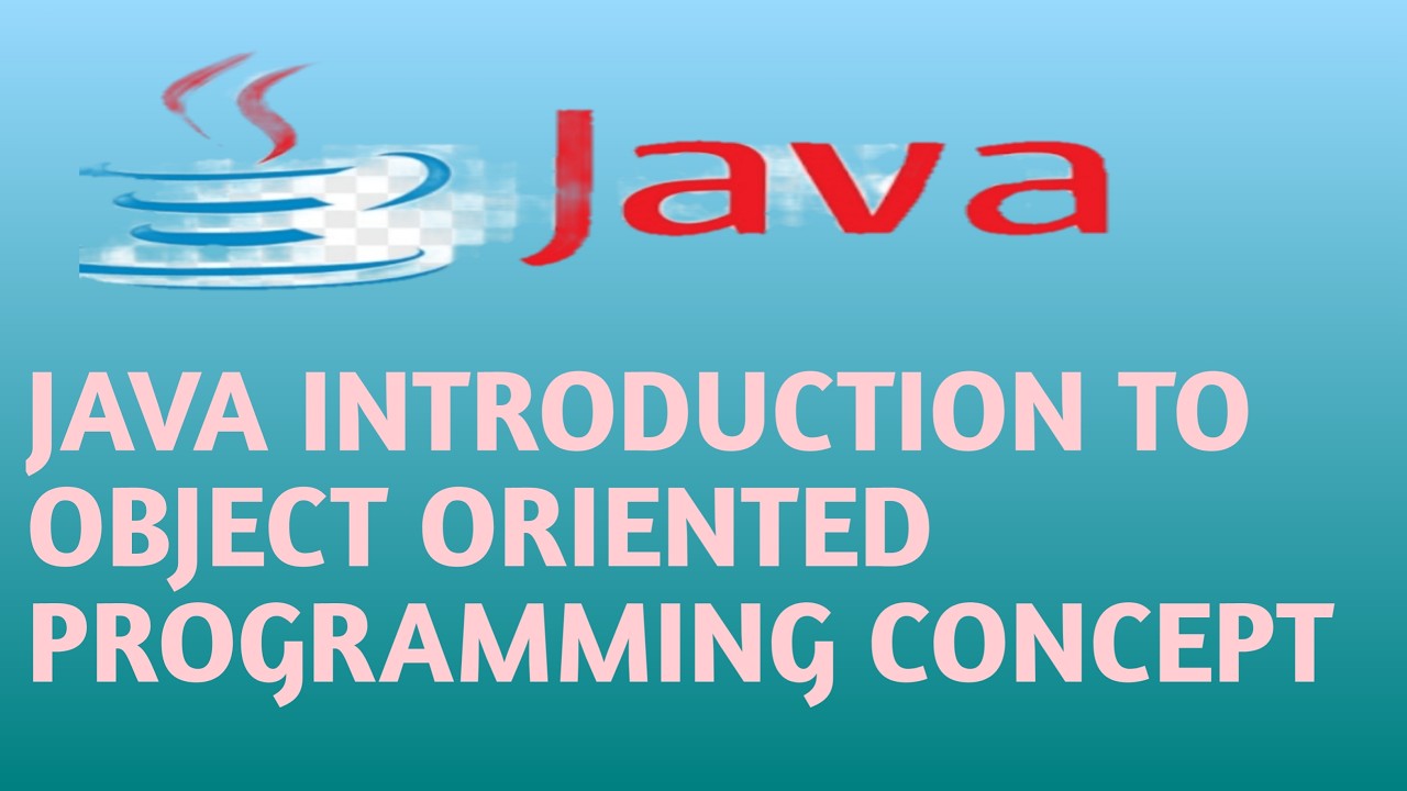 Java INTRODUCTION TO OBJECT ORIENTED PROGRAMMING CONCEPTS in Hindi ...