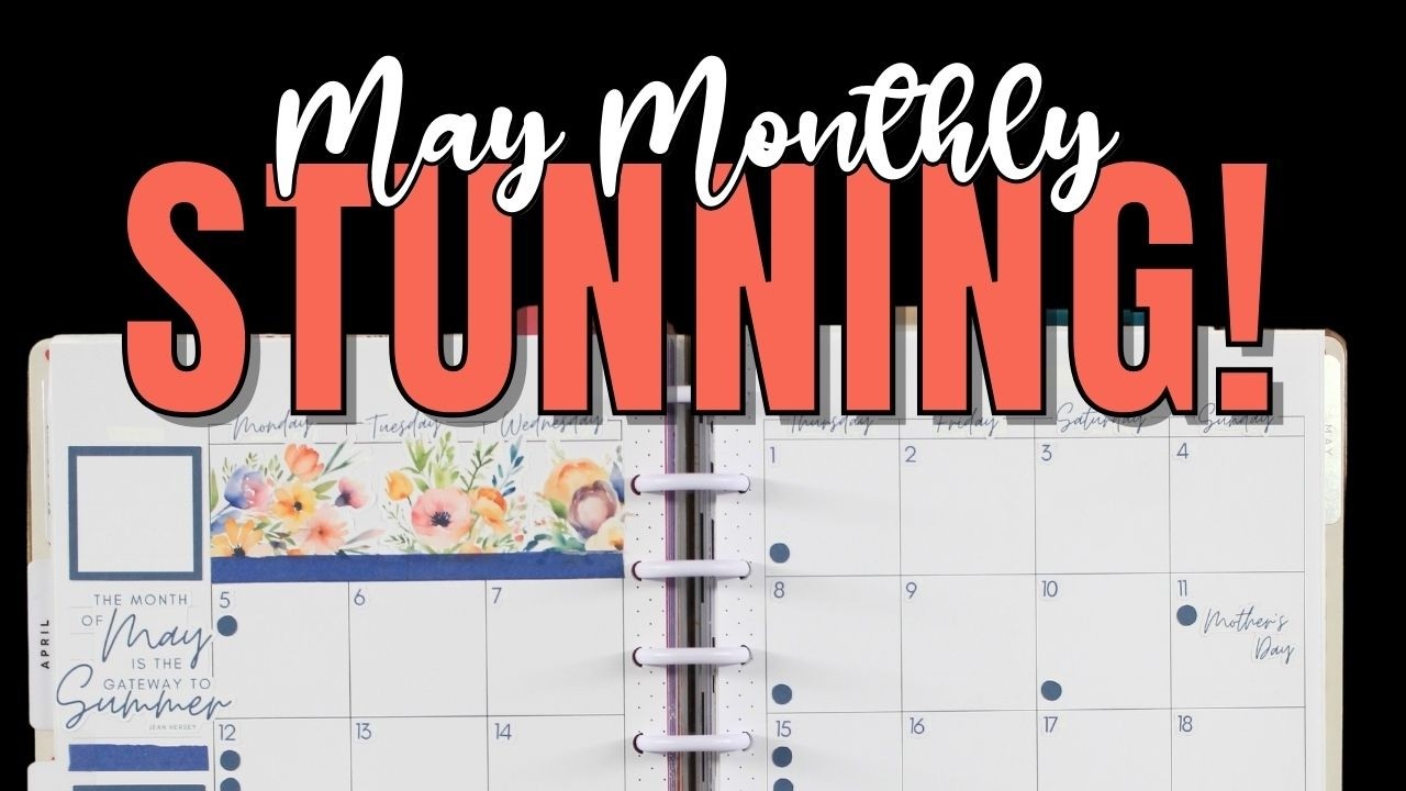 May Monthly Plan With Me Happy Planner - Floral Printable Planner ...