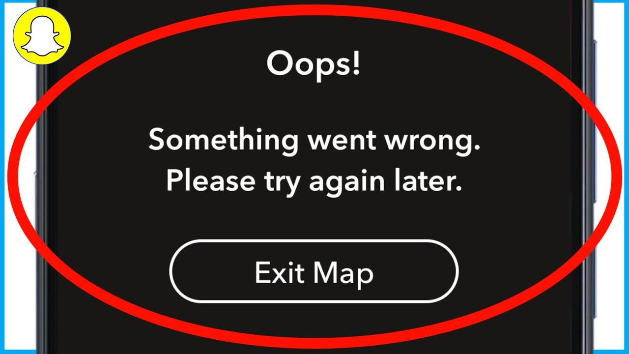 Snapchat Something Went Wrong Please Try Again Later | Snapchat Problem ...