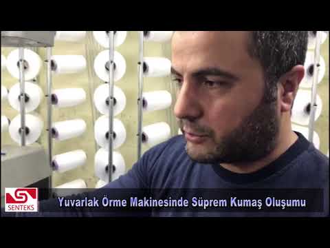 Yuvarlak Örme Makinesi ile Süprem Kumaş Üretimi Nasıl Yapılıyor? İşlem Hangi Aşamalardan Geçiyor?
