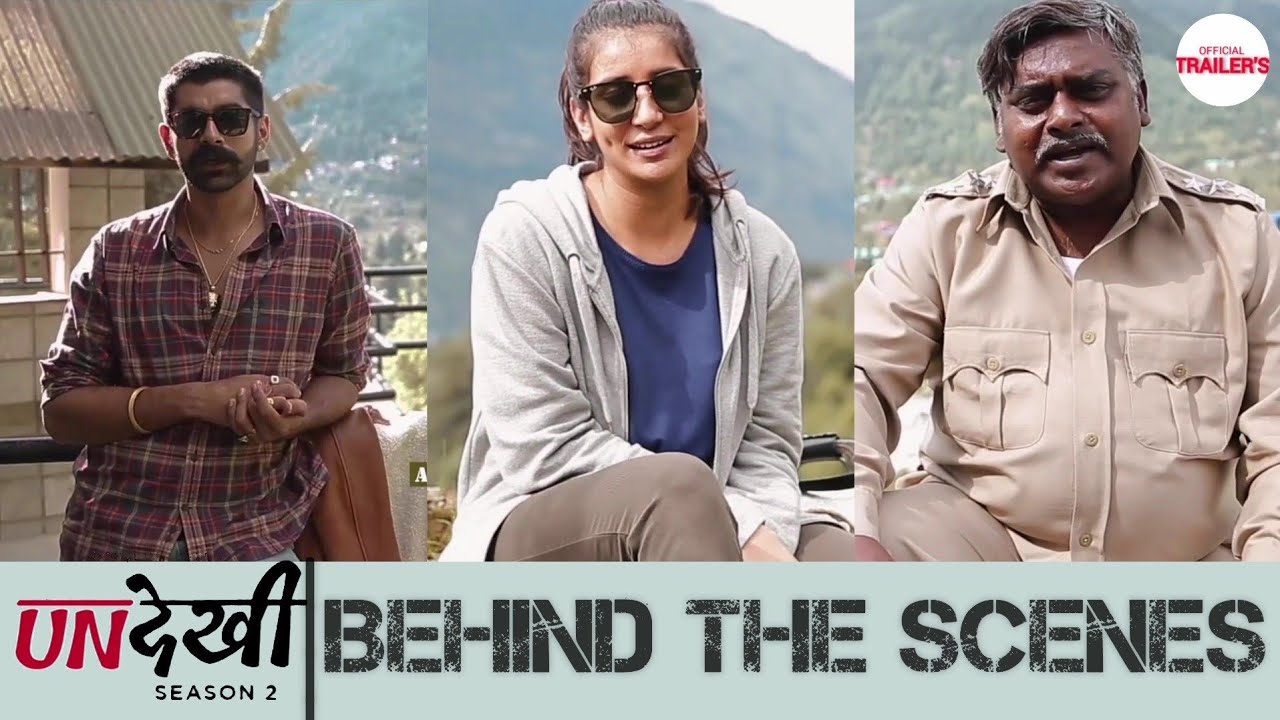 Undekhi Season 2 -Behind The Scenes| Undekhi Shooting | Undekhi Season ...