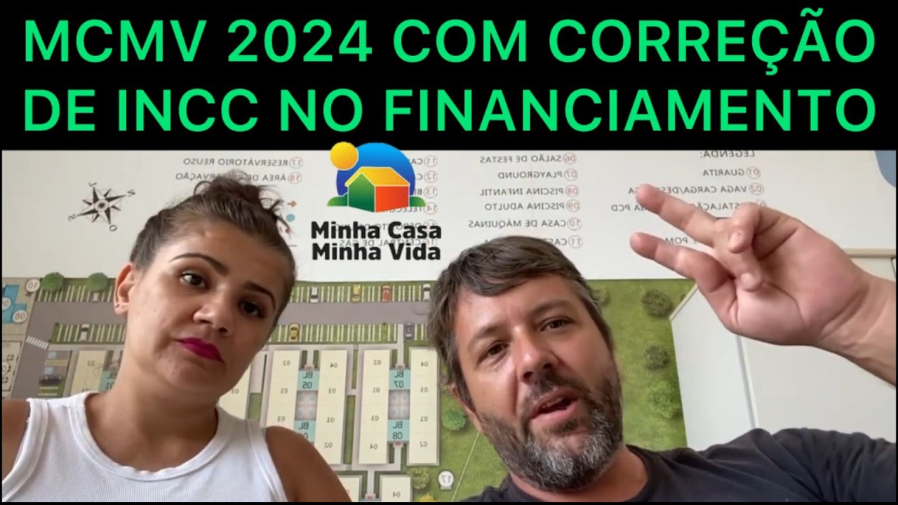 MCMV 2024 TEM CORREÇÃO DE INCC? Minha casa minha vida - YouTube