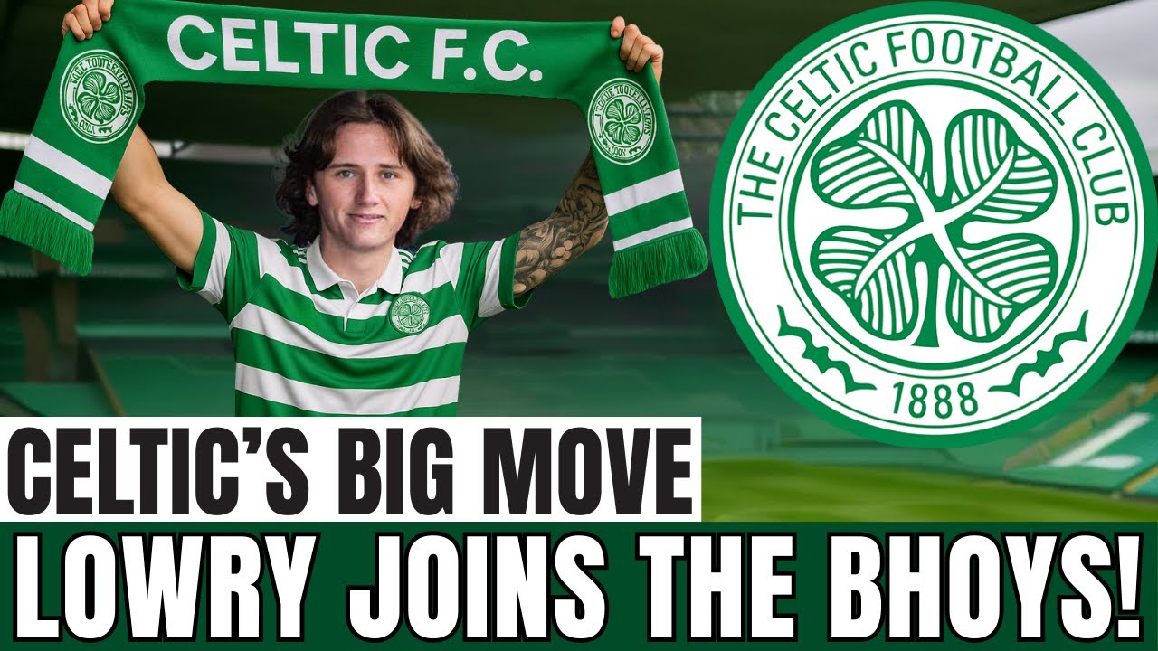 MARKET BOMBSHELL: ALEX LOWRY joins CELTIC in stunning summer transfer ...