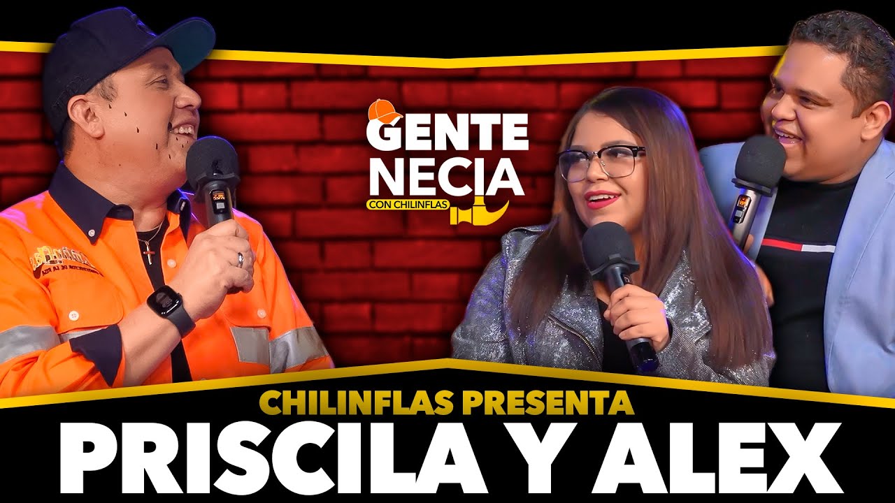Gente Necia | Priscila Santillano | Alex Santillano | Chilinflas - YouTube