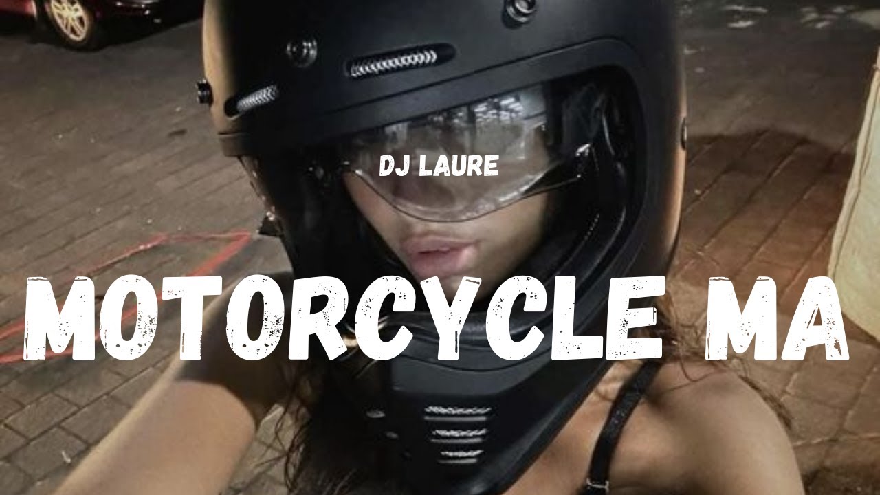 Motorcycle Ma | VIRAL TIKTOK 2024 | DJ LAURE (OFFICIAL MUSIC) - YouTube