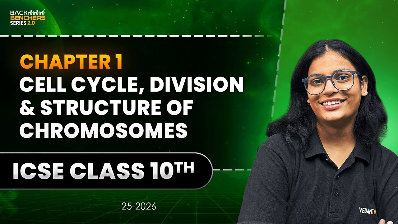 🔥 Cell Cycle, Division & Structure of Chromosomes ICSE Class 10 Biology ...
