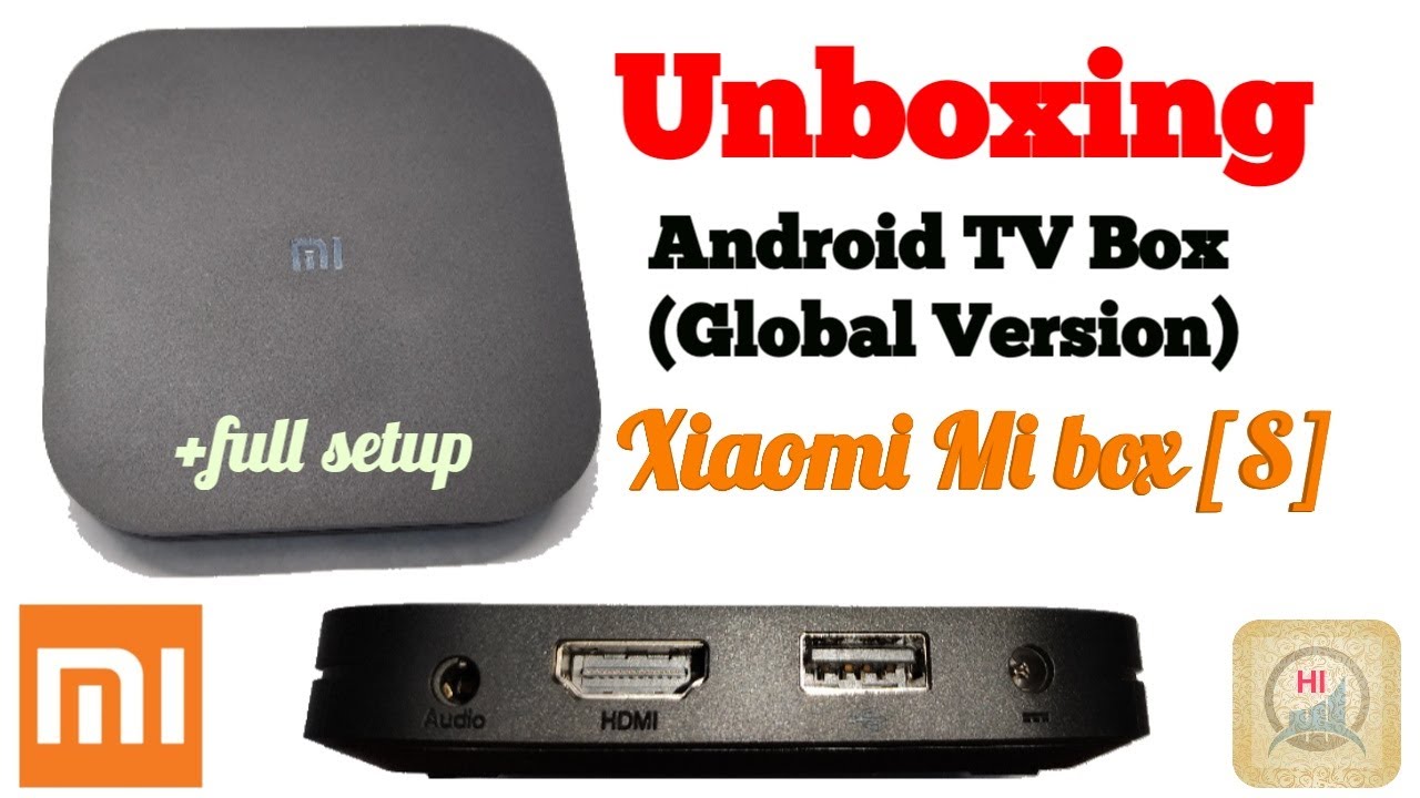 Xiaomi Mi Box S Android Set-Top Box Unboxing and Full Review ...