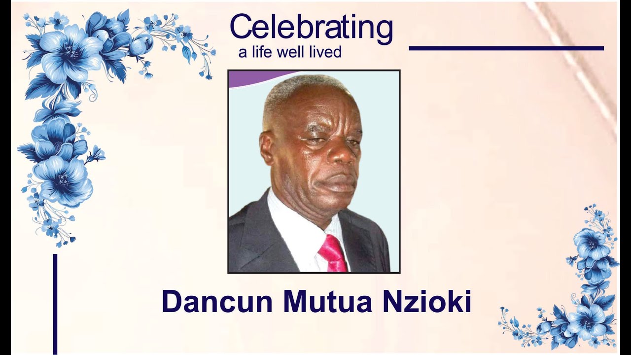 Funeral Service of the late Dancun Mutua Nzioki, Sunrise: 1949 Sunset: 10th Jan 2025 - YouTube