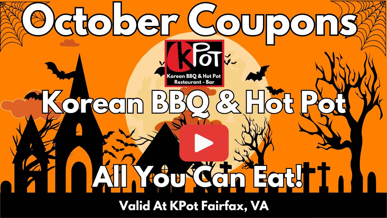 KPot Korean BBQ-HotPot-Fairfax, VA-October 2025-Coupons #allyoucaneat # ...