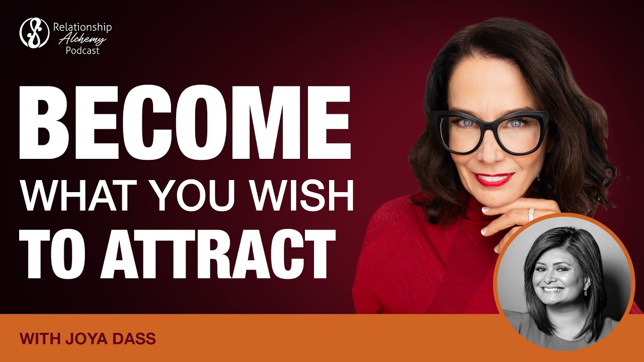 Become What You Wish To Attract with Joya Dass - YouTube