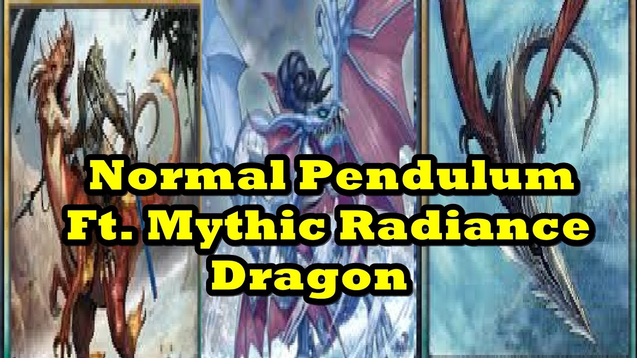 Normal Pendulum (Ft. Mythic Radiance Dragon) + Deck List/Profile - YouTube