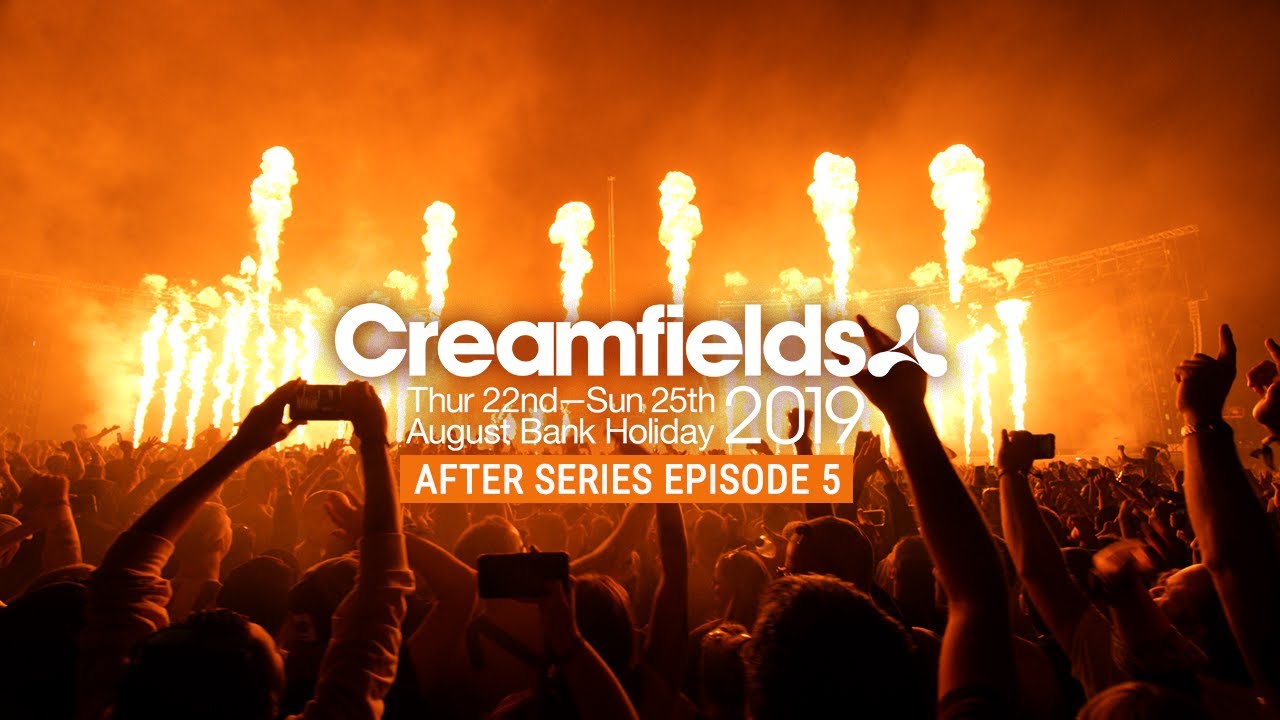 CREAMFIELDS 2019 AFTER SERIES - MAIN STAGE MADNESS - YouTube