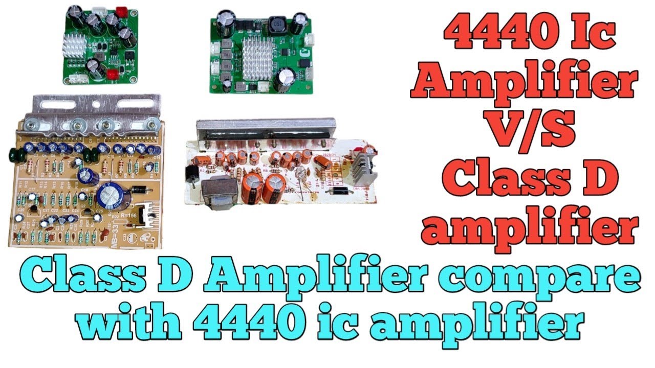 4440 Ic Amplifier v/s Class D Amplifier / Class D or 4440 Amplifier me ...