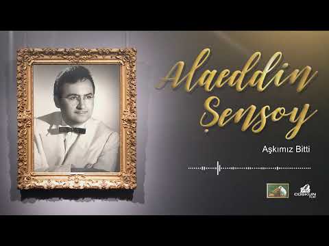 Alaeddin Şensoy - Aşkımız Bitti (1969)