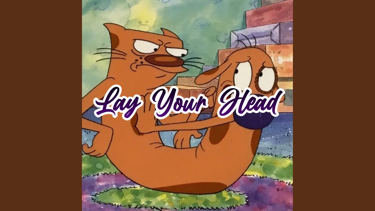 Lay Your Head - YouTube