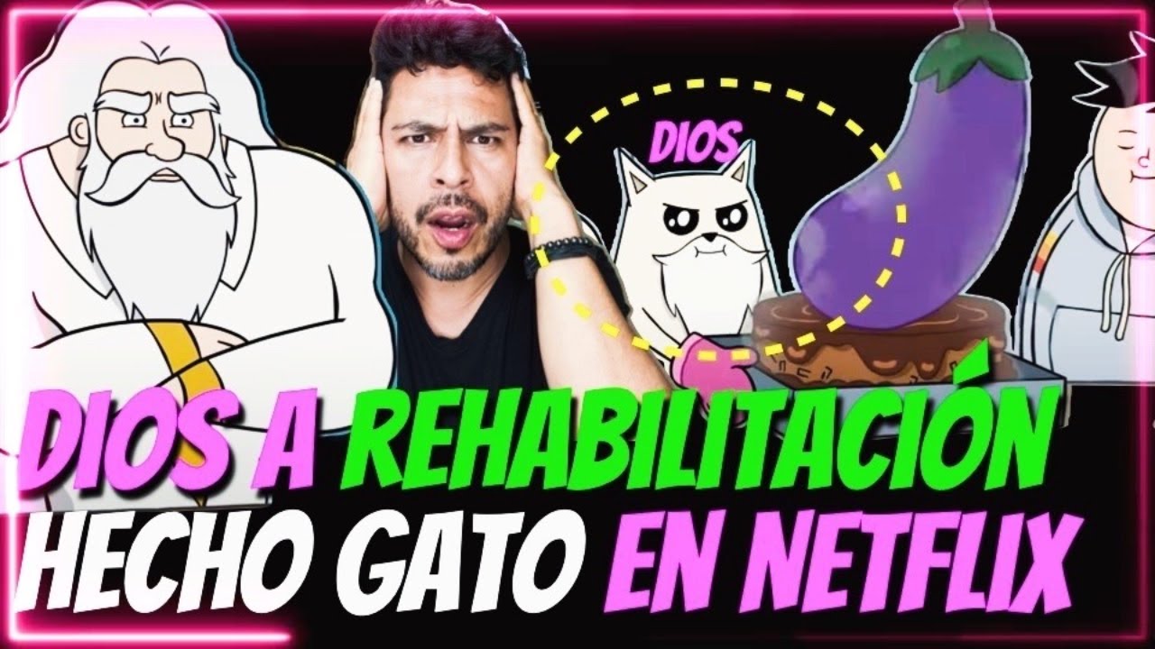 Serie de NETFLIX que CONVIRTIÓ a Dios en GATO - YouTube