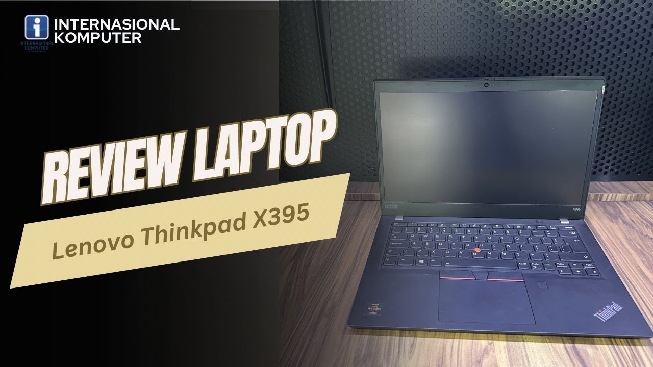 REVIEW LAPTOP SECOND | LENOVO THINKPAD X395 Ryzen 5 PRO - YouTube