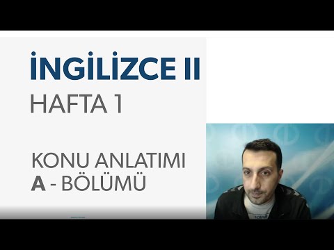 E-Kampüs İngilizce II Konu Anlatım 1. Hafta A Bölümü
