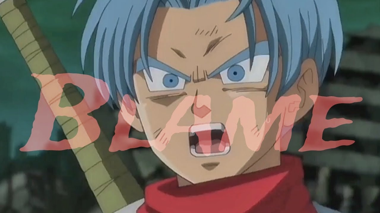 Trunks Sad moment amv || Blame by BB cooper - YouTube