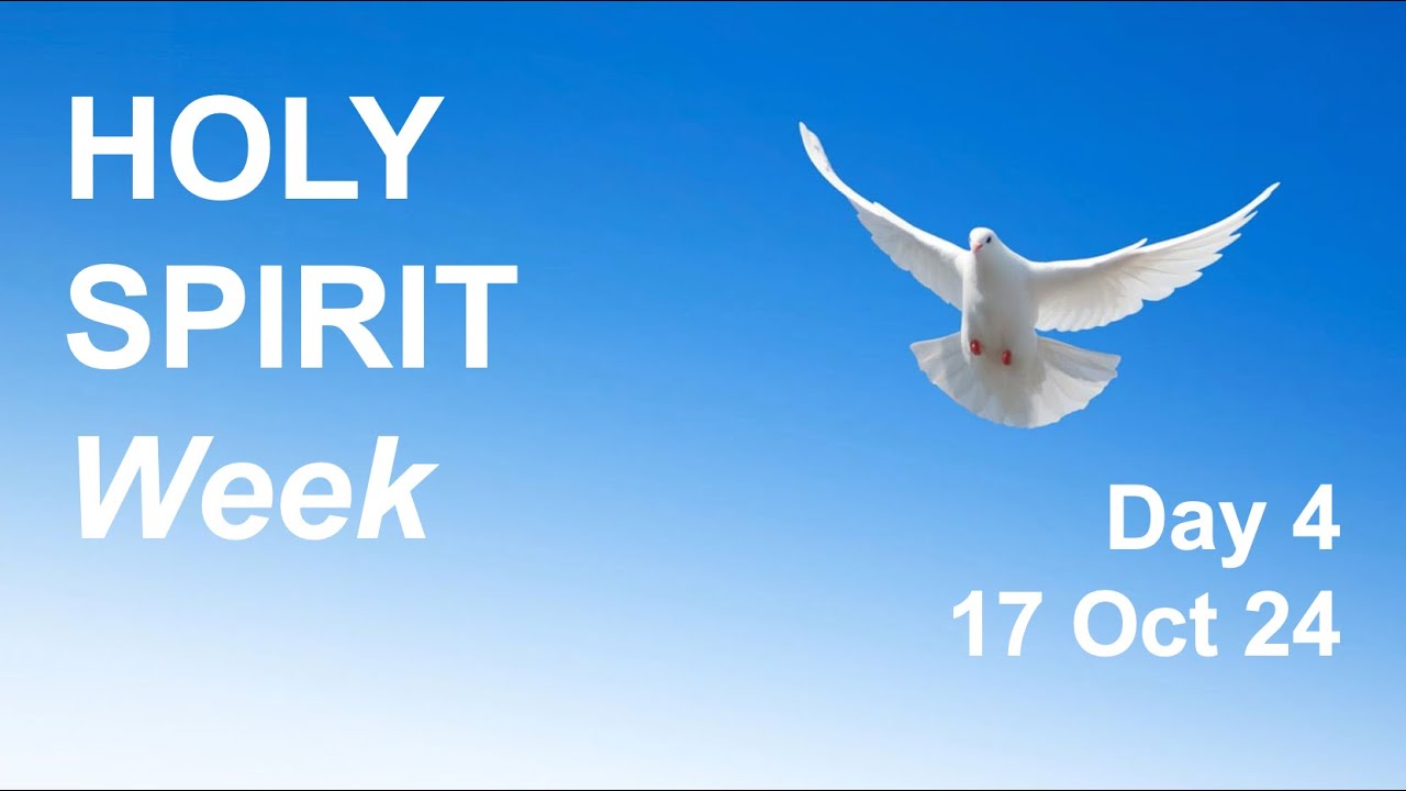 Holy Spirit Week Day 4 - YouTube
