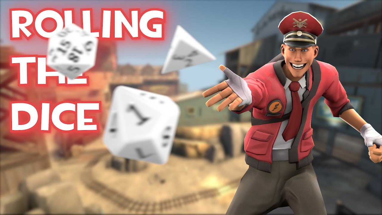 [TF2] Rolling The Dice! - YouTube