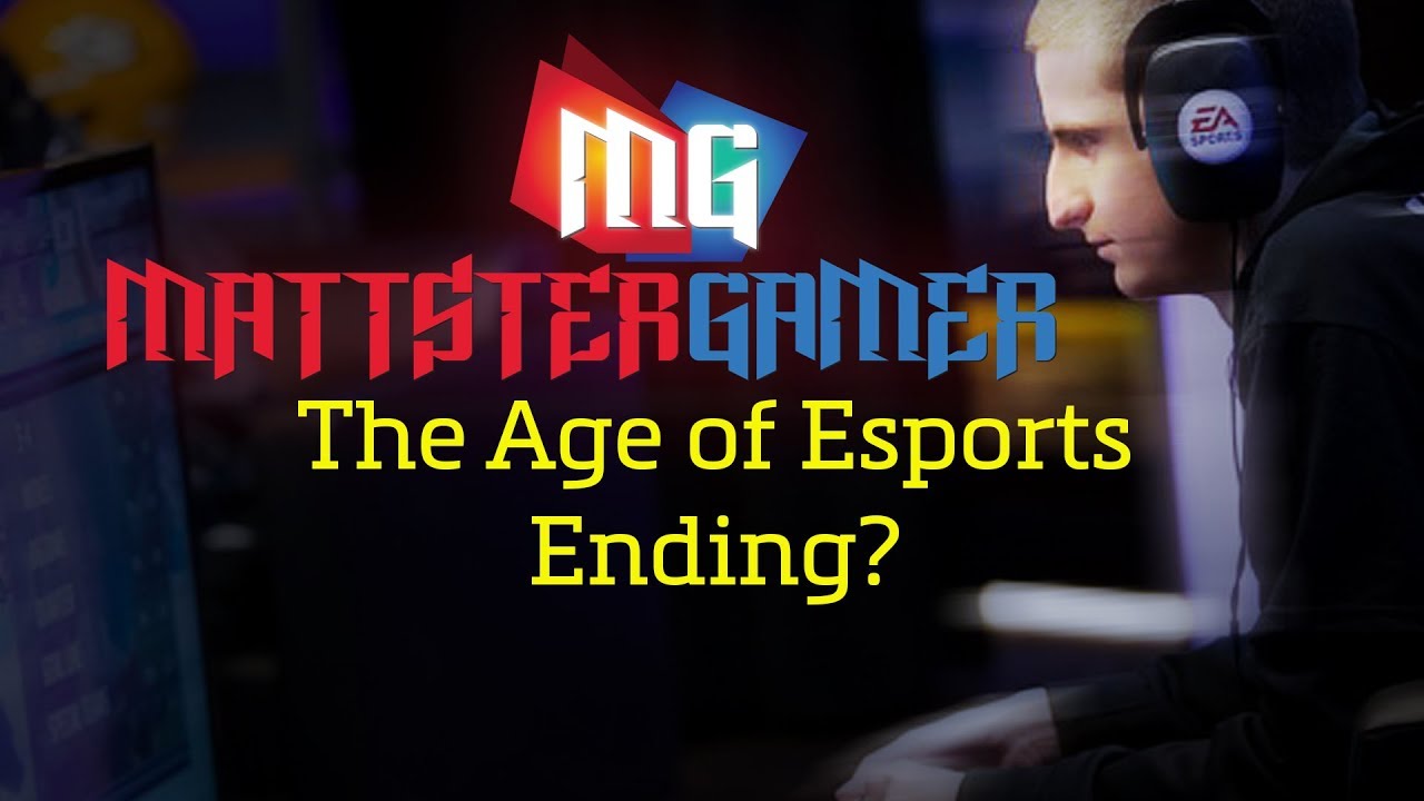 Is the age of eSports ending? - YouTube
