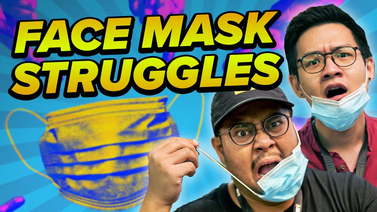 All Our Face Mask Struggles | SAYS Skits - YouTube