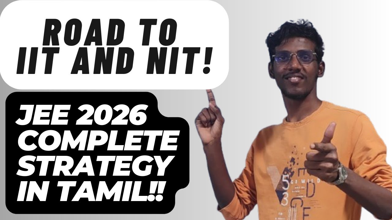JEE 2026 - JEE Main and JEE Advanced Complete Strategy in Tamil - Road to IIT and NIT! - YouTube