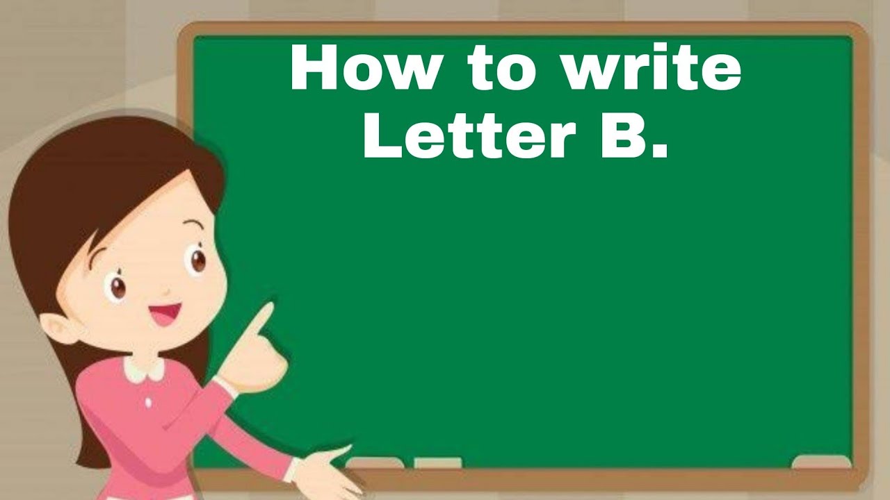 How to write Letter B with activity. - YouTube